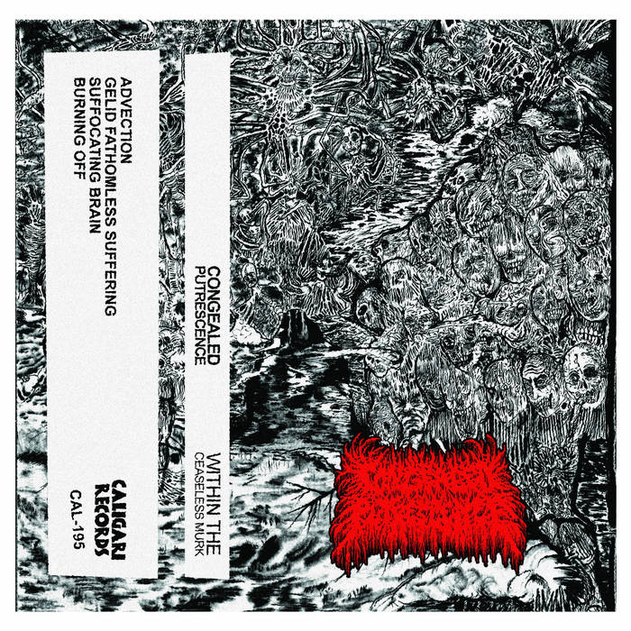 Congealed Putrescence - Within the Ceaseless Murk (Cassette) — Gore ...