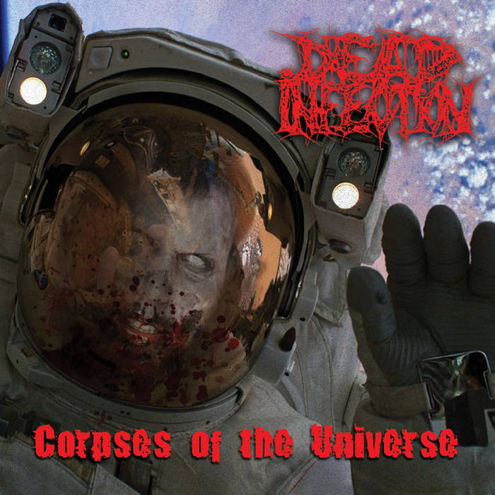 Dead Infection - Corpses of the Universe — Gore House Productions
