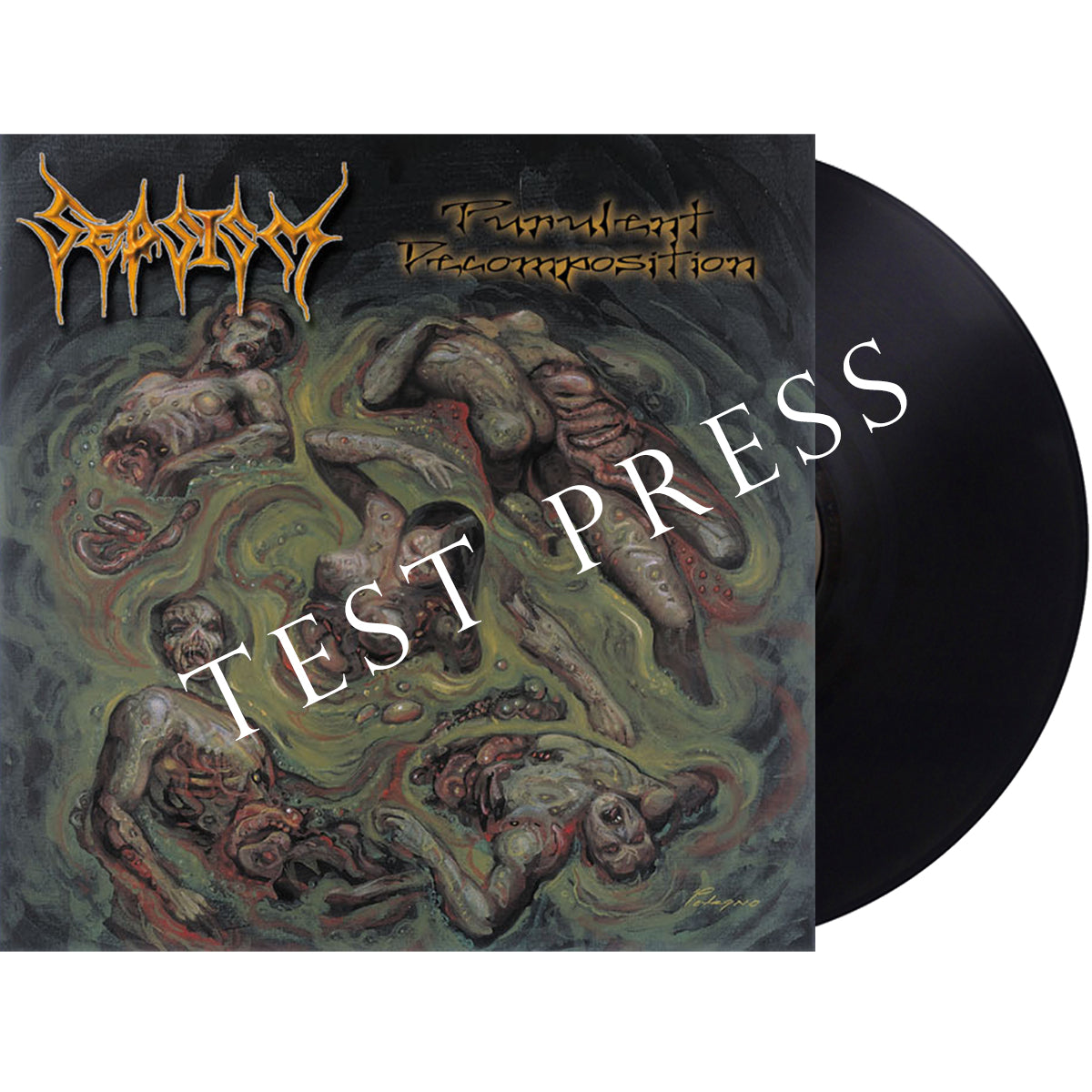 Sepsism - Purulent Decomposition (Test Press Vinyl) — Gore House ...